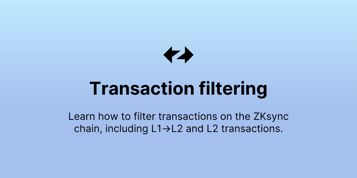 Transaction filtering - ZKsync Docs
