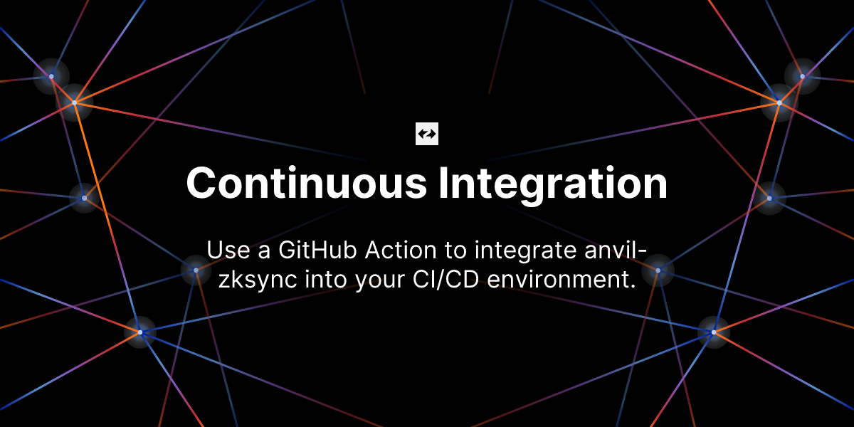 Continuous Integration - ZKsync Docs Continuous Integration - ZKsync Docs