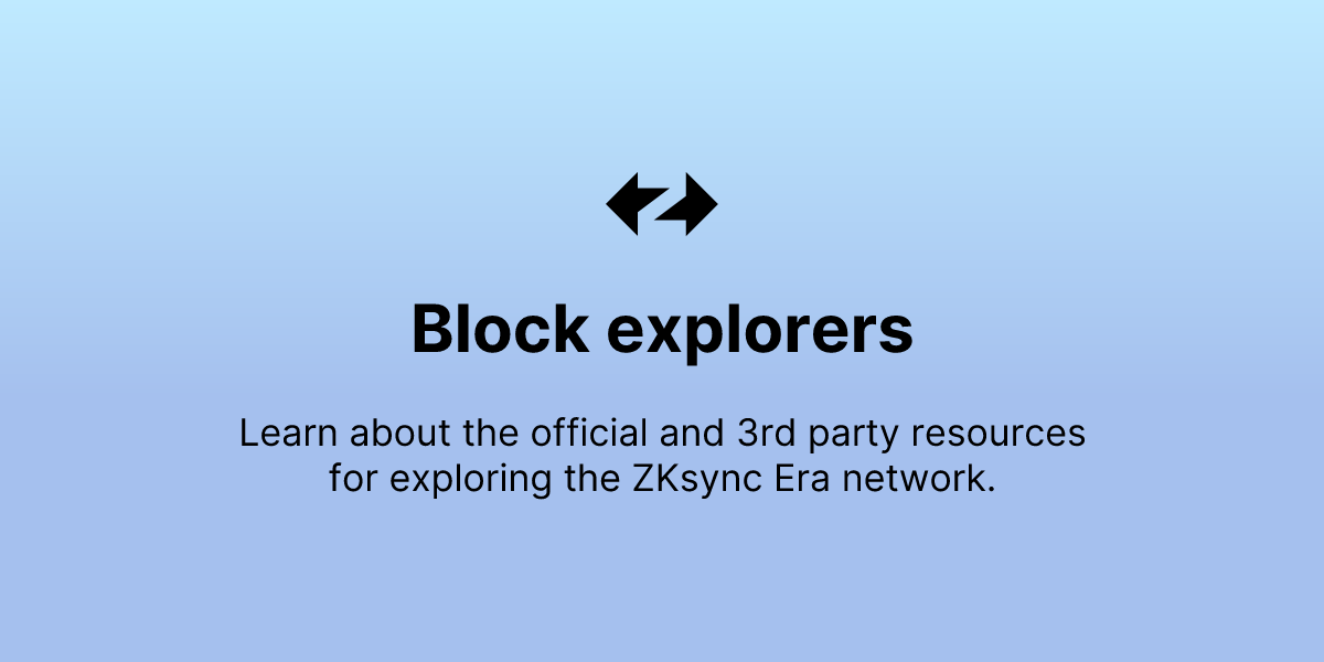 Block explorers - ZKsync Docs