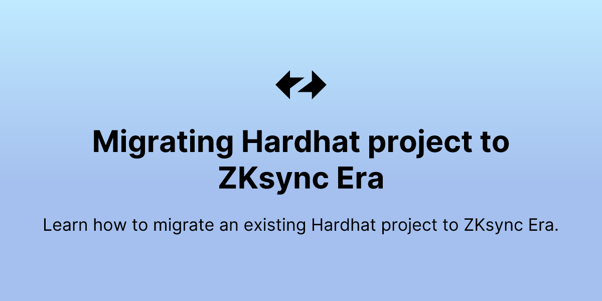 Migrating Hardhat project to ZKsync Era - ZKsync Docs