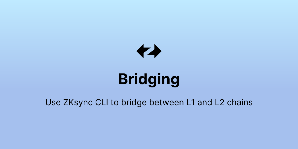 Bridging - ZKsync Docs