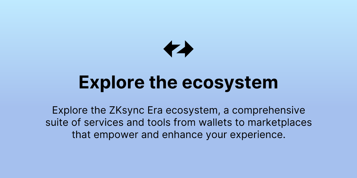 Explore the ecosystem - ZKsync Docs