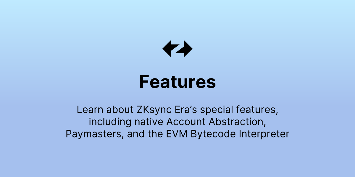 Features - ZKsync Docs