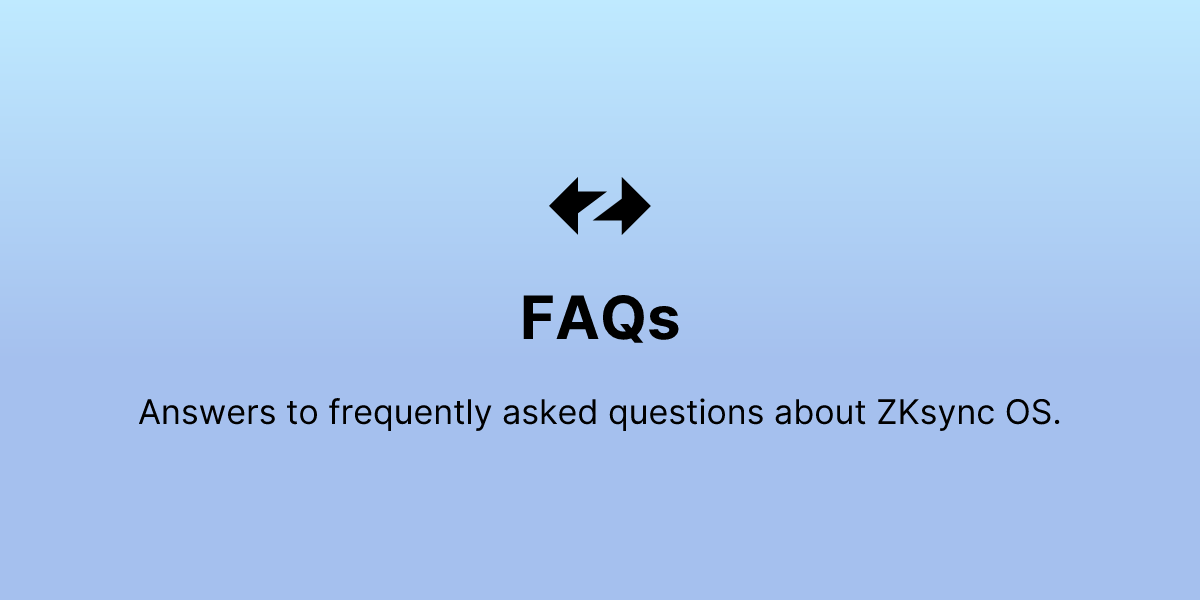 FAQs - ZKsync Docs