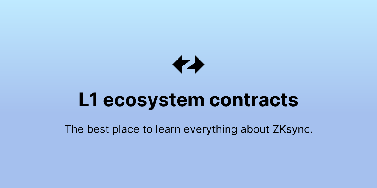 L1 ecosystem contracts - ZKsync Docs