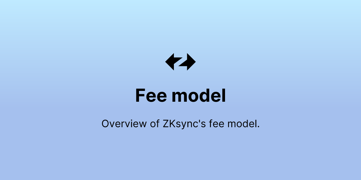 Fee model - ZKsync Docs