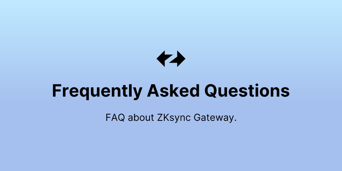Frequently Asked Questions - ZKsync Docs