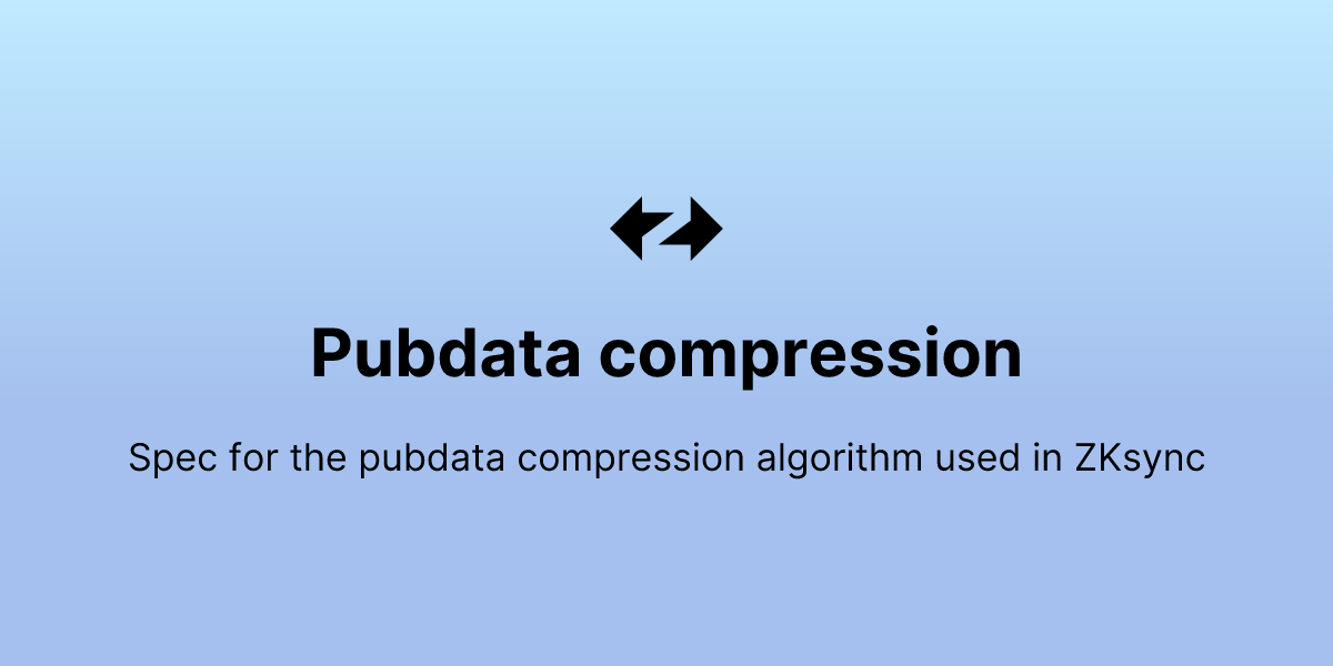 Pubdata compression - ZKsync Docs